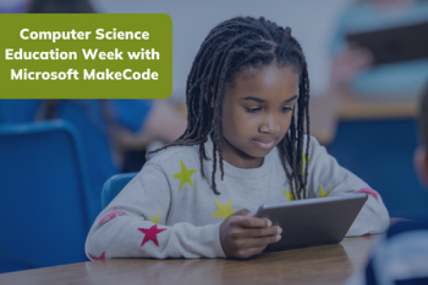 Enjoy Computer Science Education Week With Microsoft Makecode